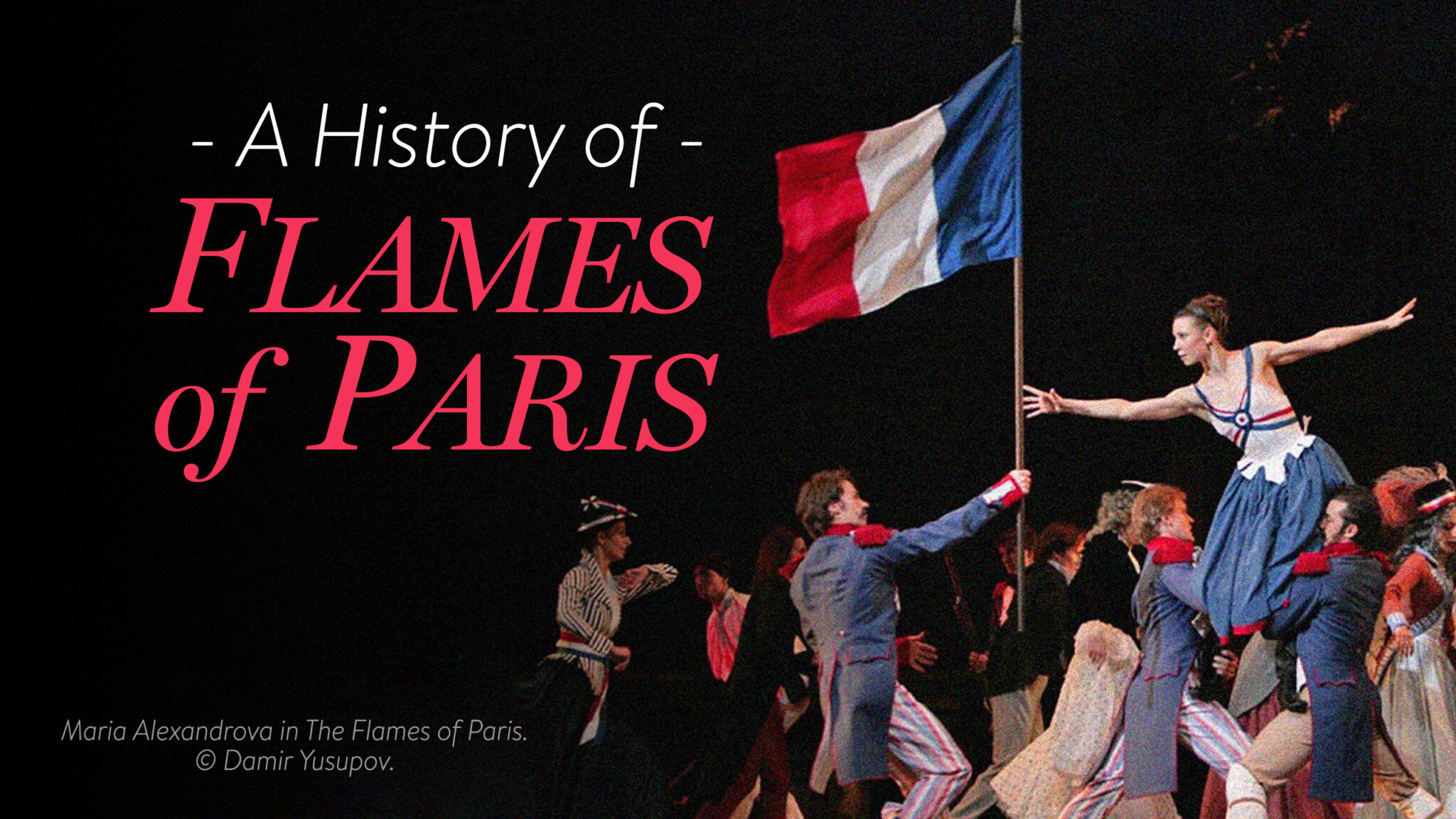 A History of Flames of Paris - Ballet Beautiful