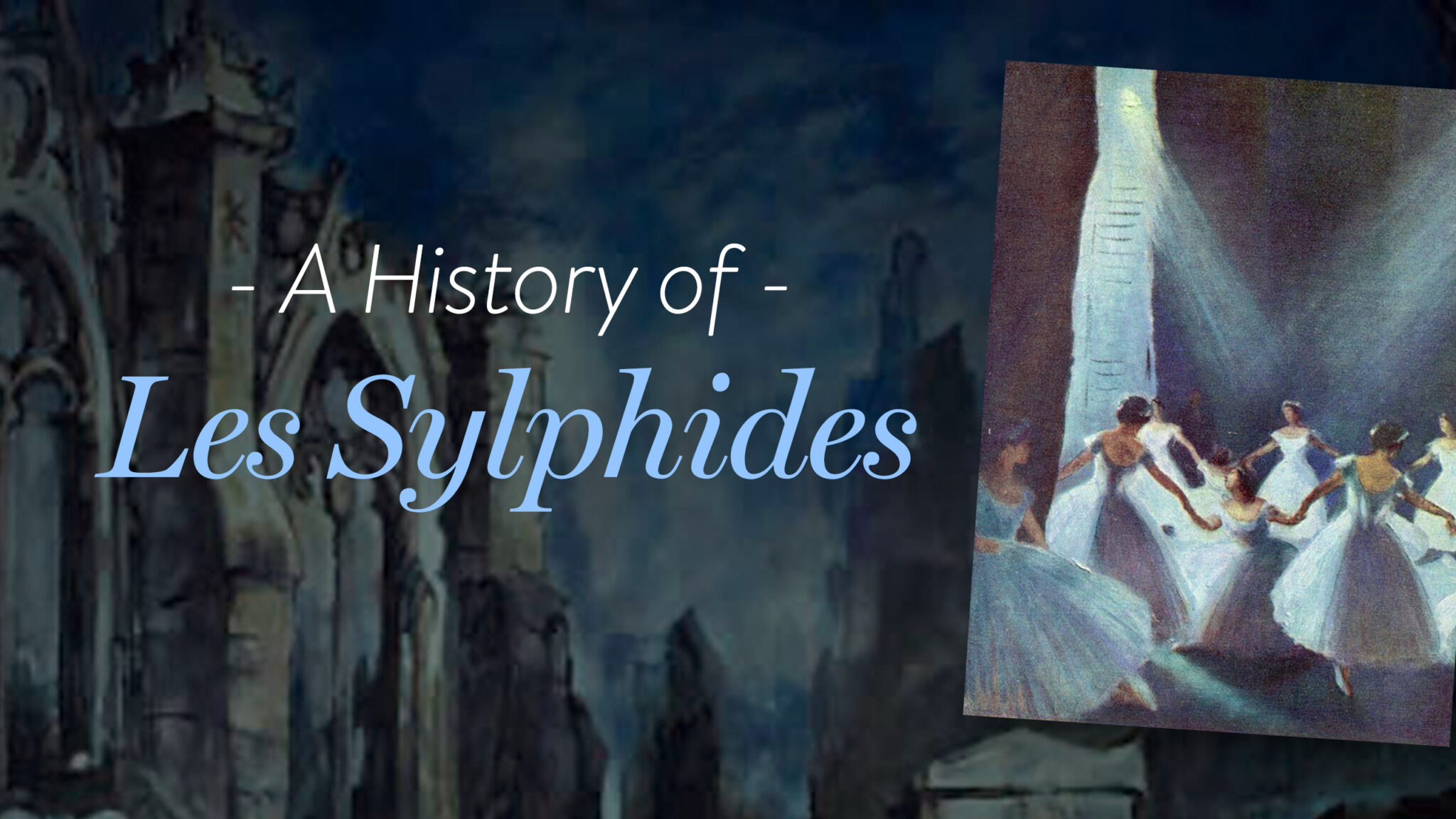 A History of Les Sylphides - Ballet Beautiful