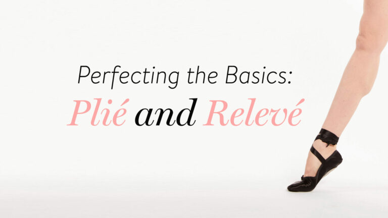 Perfecting the Basics: Plié and Relevé - Ballet Beautiful