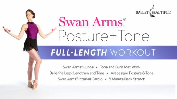 Swan Arms® Posture + Tone: Full-Length Workout - Ballet Beautiful